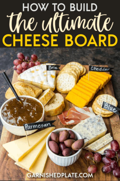 How to Build the Ultimate Cheese Board - Garnished Plate